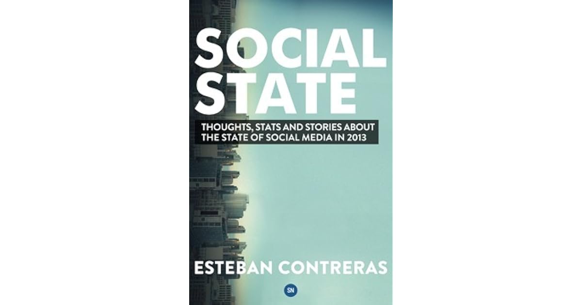 Social State: Thoughts, Stats and Stories about the State of Social ...