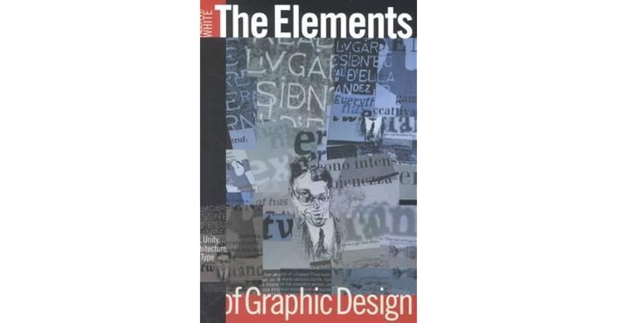 The Elements of Graphic Design: Space, Unity, Page Architecture, and ...
