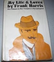 My Life and Loves by Frank Harris