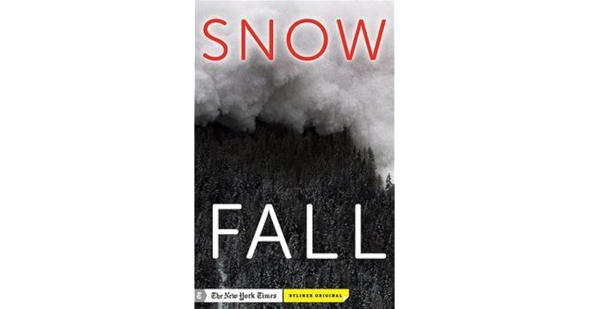 Snow Fall: The Avalanche at Tunnel Creek by John Branch