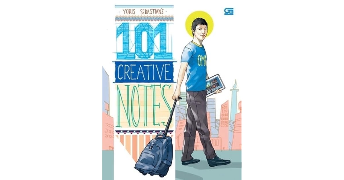 101 Creative Notes by Yoris Sebastian