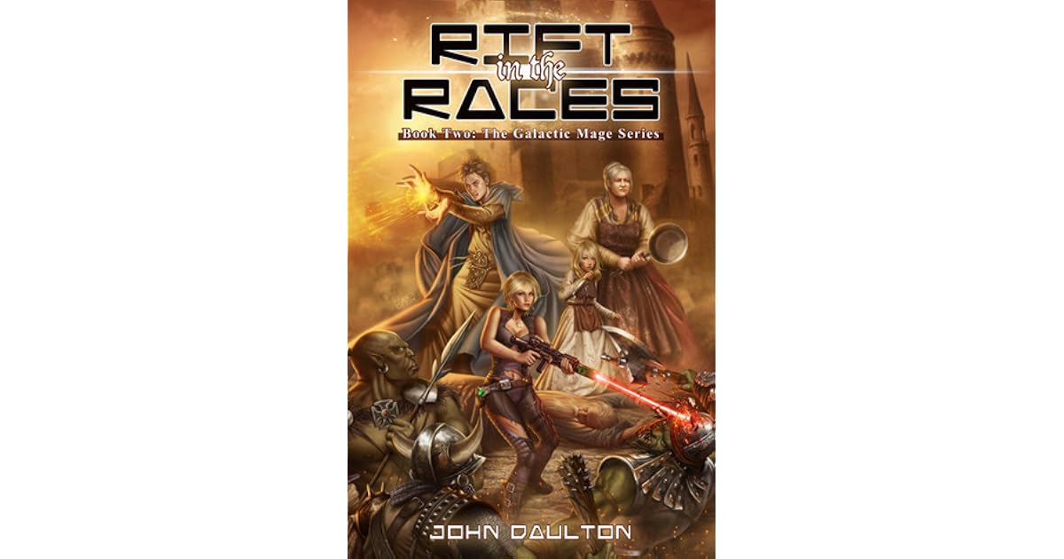 Rift in the Races (The Galactic Mage #2) by John Daulton