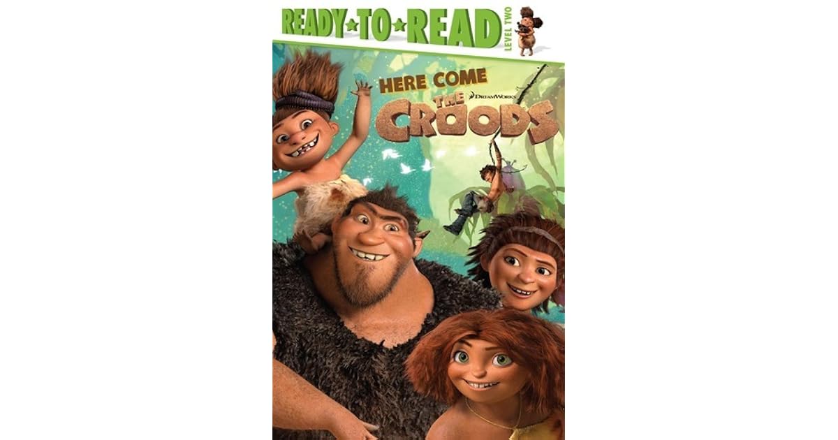 Here Come the Croods by Maggie Testa