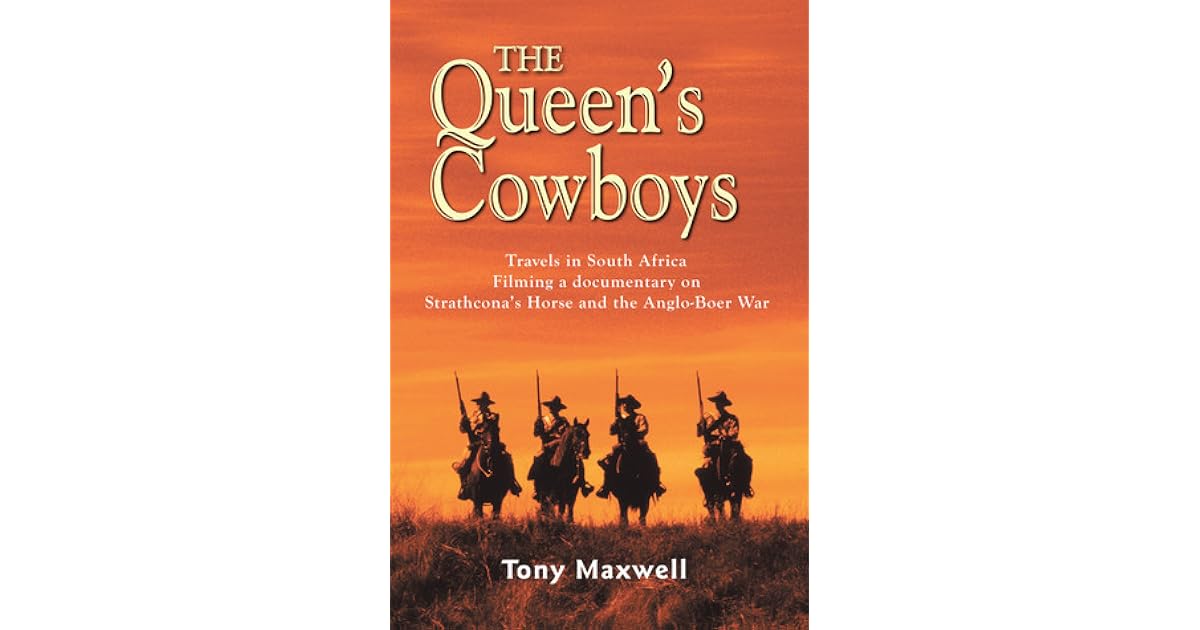 The Queen's Cowboys by Tony Maxwell