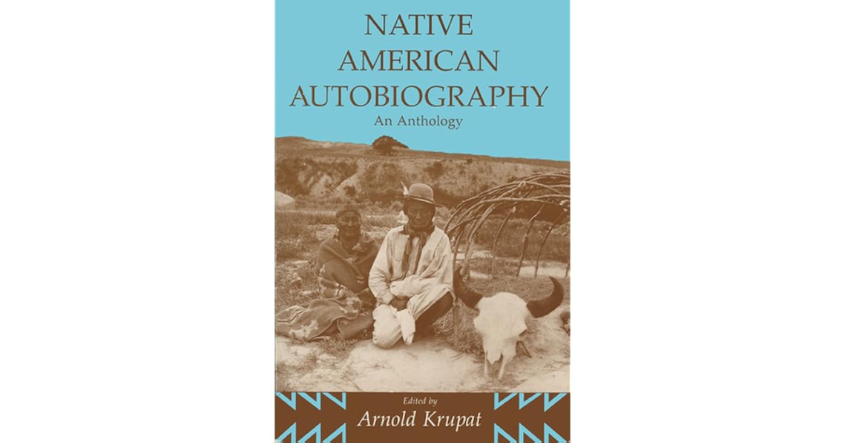 Native American Autobiography: An Anthology by Arnold Krupat