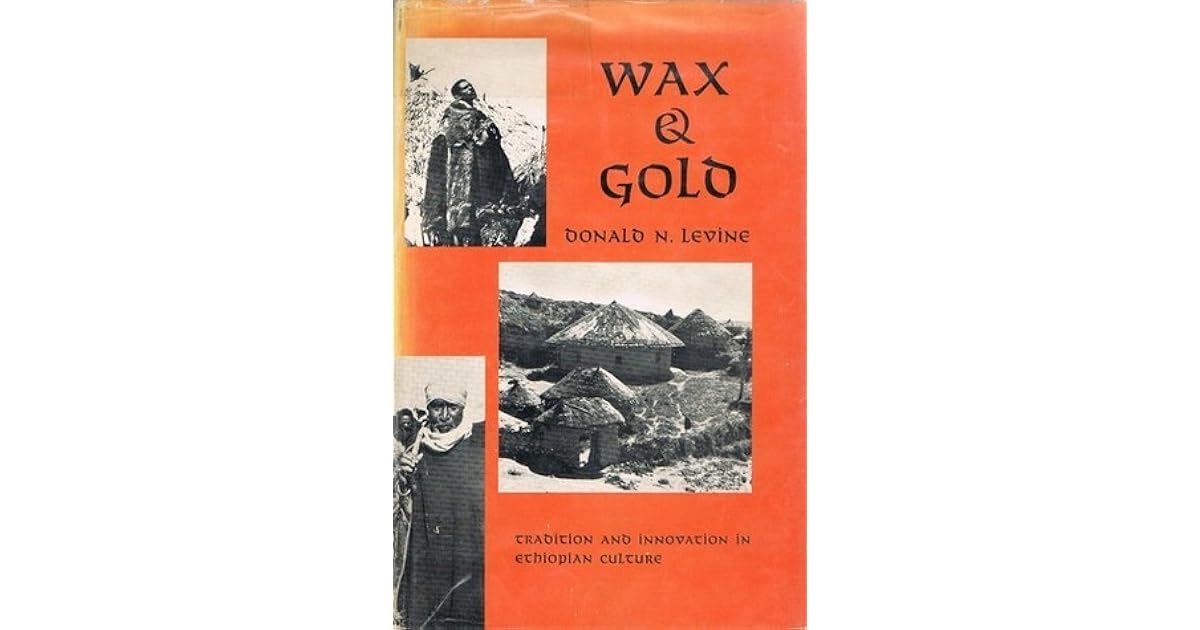 Wax & Gold: Tradition And Innovation In Ethiopian Culture by Donald ...