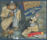 Detective Donut and the Wild Goose Chase by Bruce Whatley