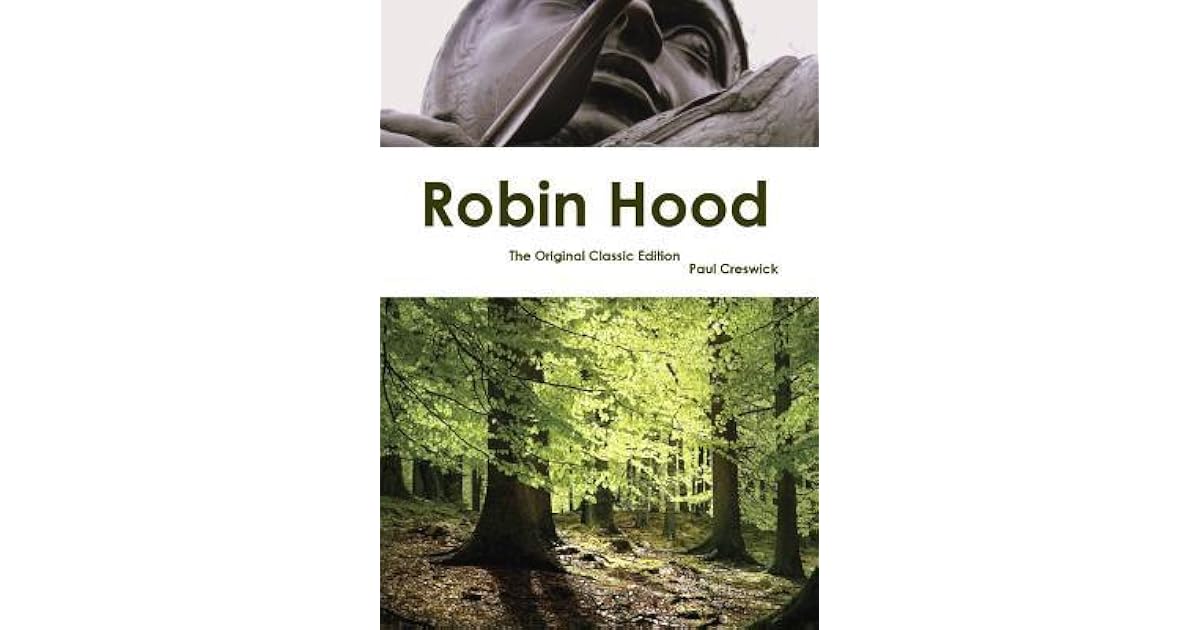 Robin Hood - The Original Classic Edition by Paul Creswick