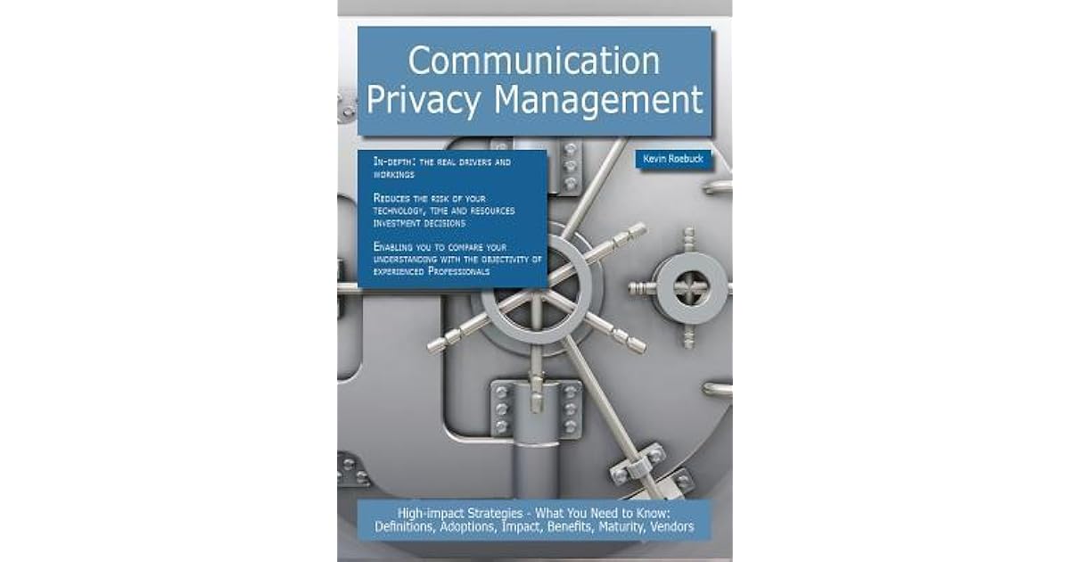Communication Privacy Management: High-Impact Strategies - What You ...