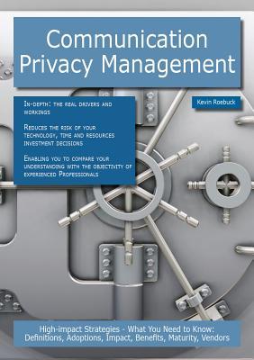 Communication Privacy Management: High-Impact Strategies - What You ...