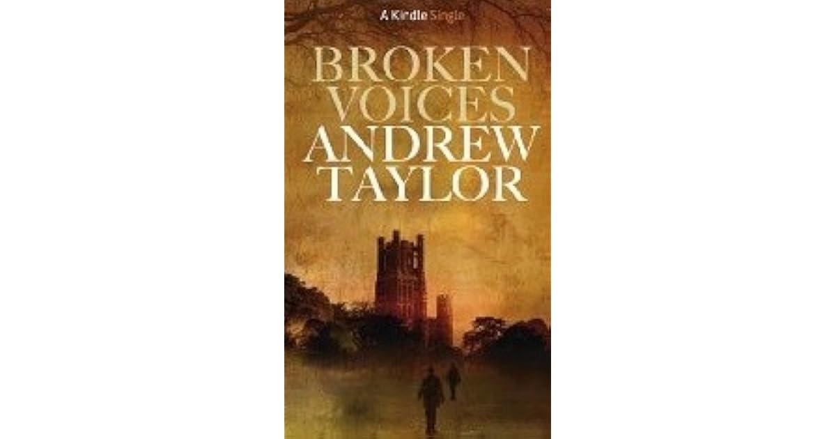 Broken Voices by Andrew Taylor