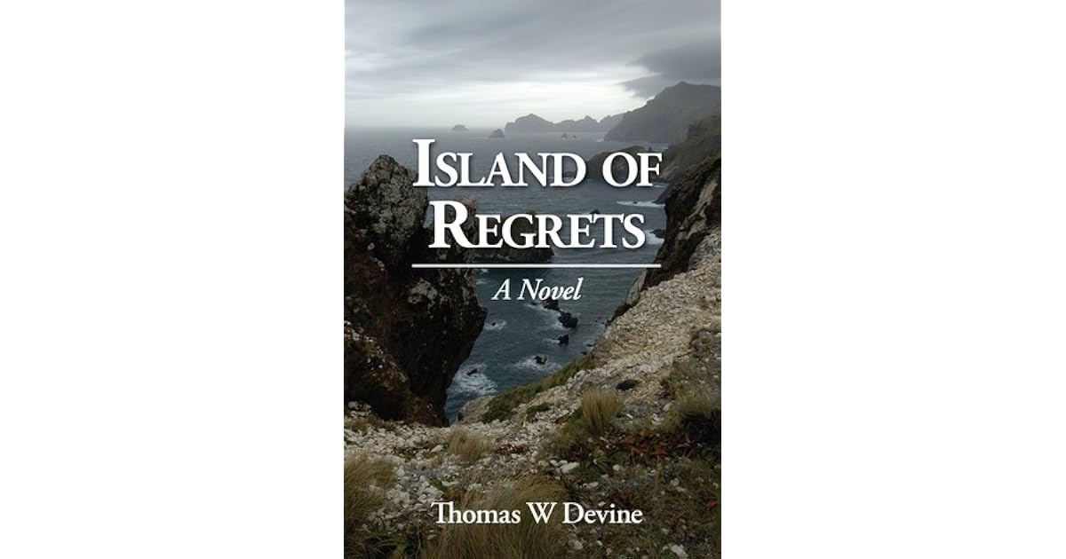Island of Regrets by Thomas W. Devine
