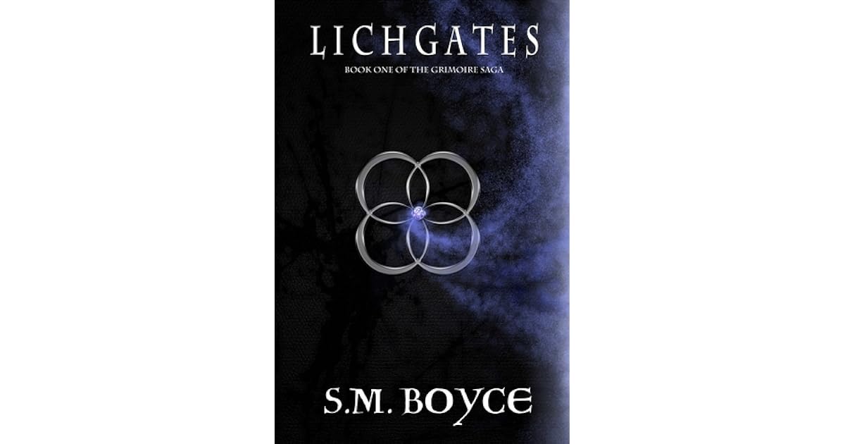 Lichgates (Grimoire Saga, #1) by S.M. Boyce