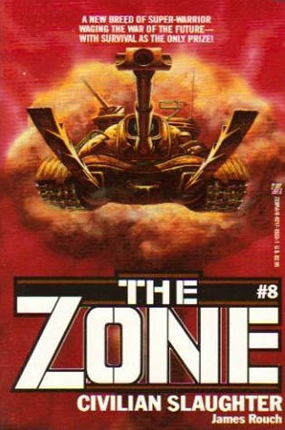 Civilian Slaughter (The Zone, #8) by James Rouch