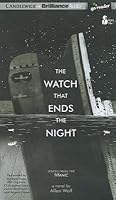 The Watch That Ends the Night by Allan Wolf