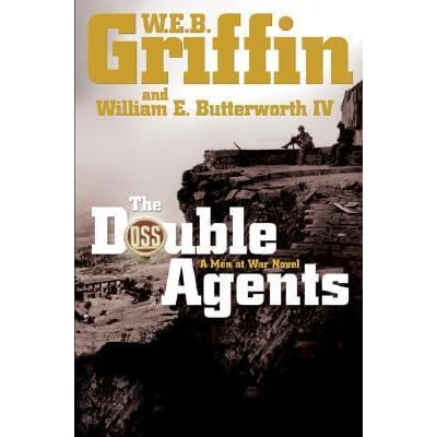 The Double Agents (Men at War, #6) by W.E.B. Griffin — Reviews ...