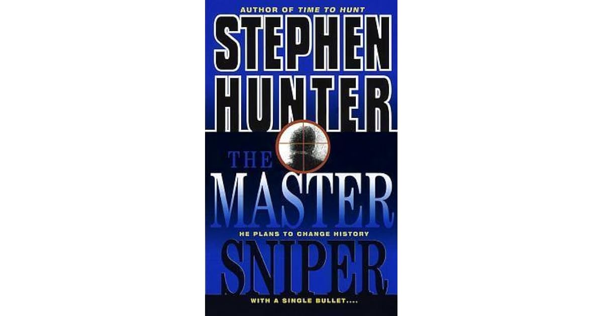 The Master Sniper by Stephen Hunter