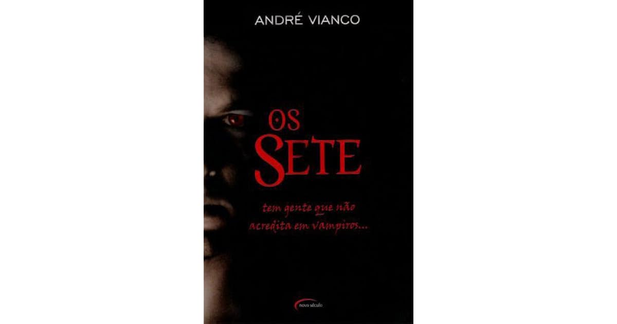 Os Sete (Os Sete, #1) by André Vianco