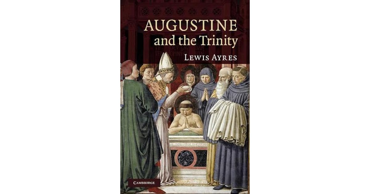 Augustine and the Trinity by Lewis Ayres