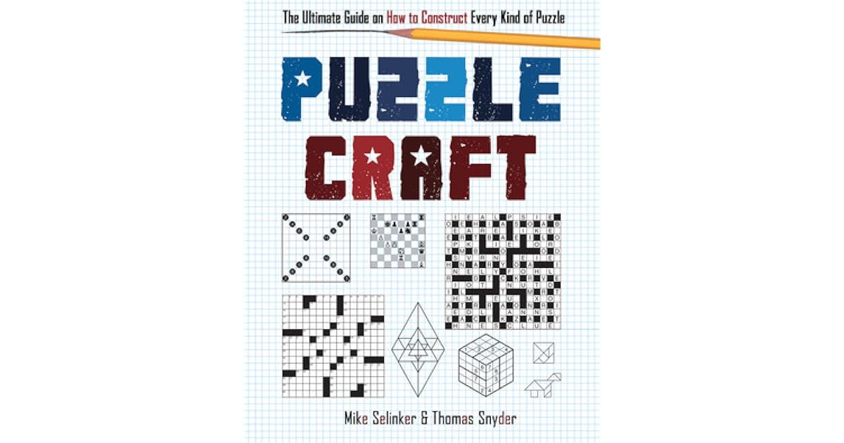 Puzzlecraft: The Ultimate Guide on How to Construct Every Kind of ...
