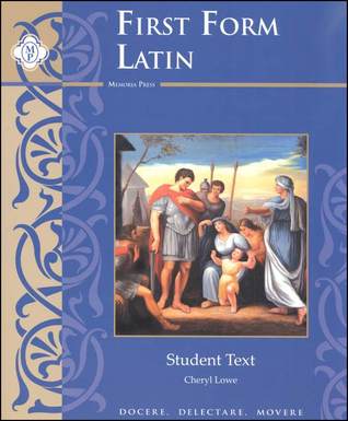 First Form Latin Student Text by Cheryl Lowe