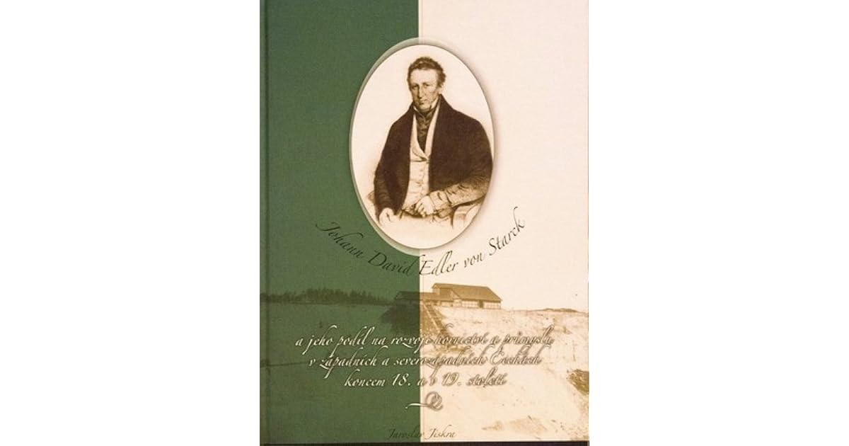 Johann David Edler von Starck a jeho podíl na rozvoji hornictví a ...