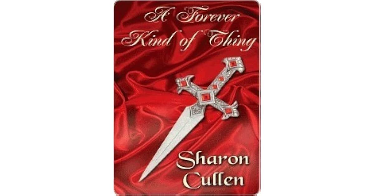 A Forever Kind Of Thing by Sharon Cullen