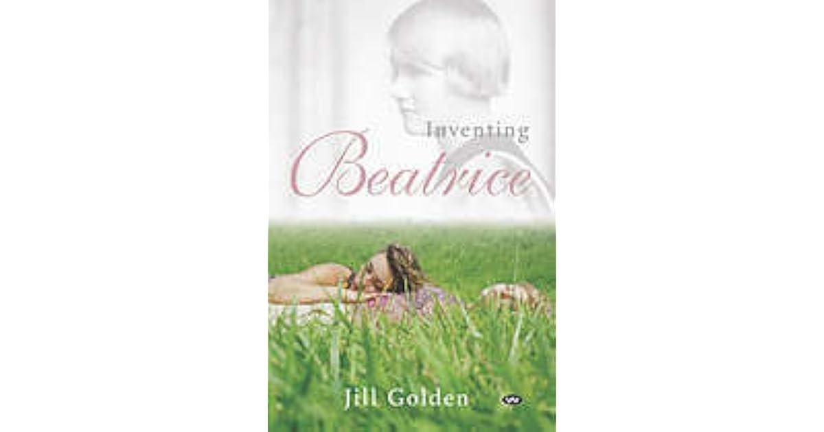 Inventing Beatrice by Jill Golden
