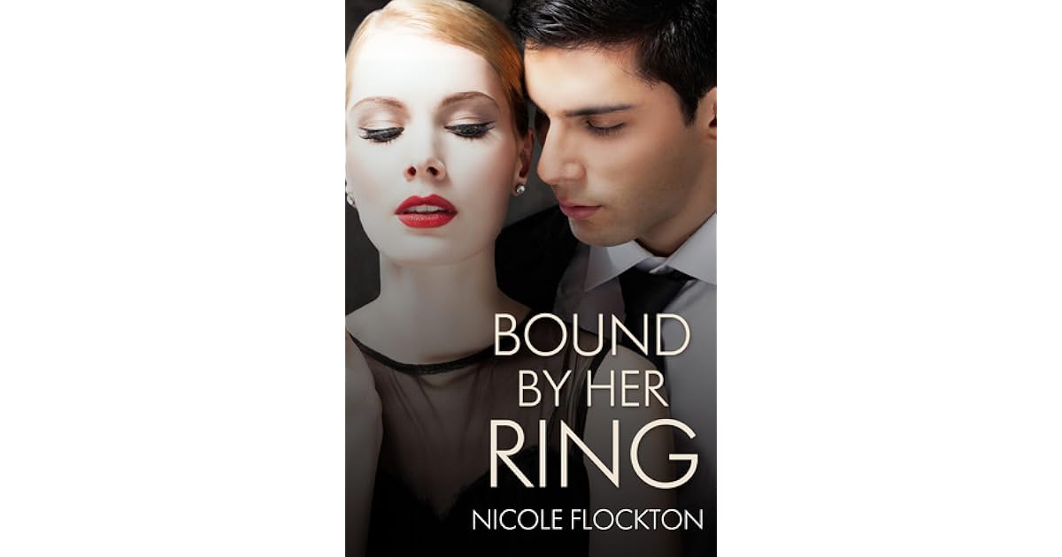 Bound By Her Ring (Bound #1) by Nicole Flockton