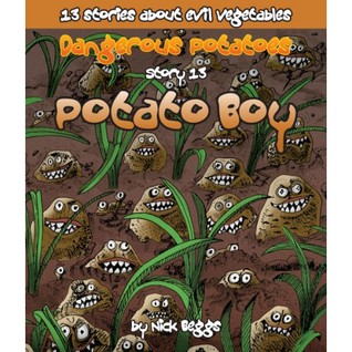 Potato Boy (Dangerous Potatoes, #13) by Nick Beggs