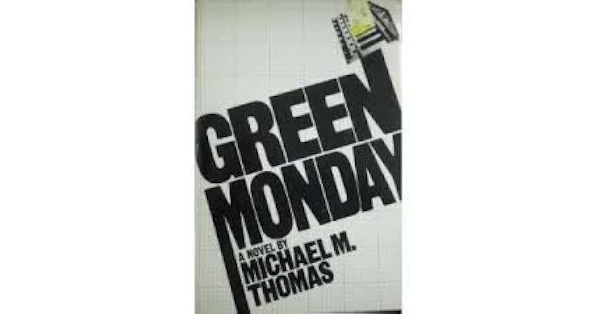 Green Monday by Michael M. Thomas