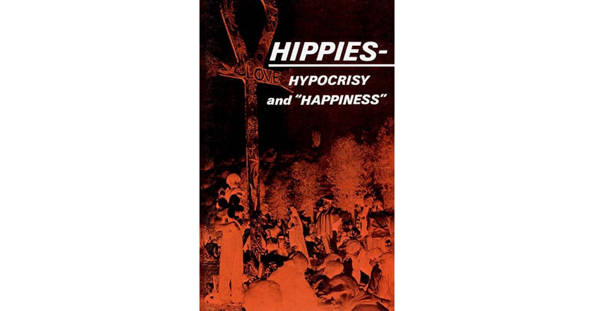 HIPPIES - HYPOCRISY and "HAPPINESS" by Herbert W. Armstrong