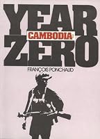 Cambodia: Year Zero by François Ponchaud