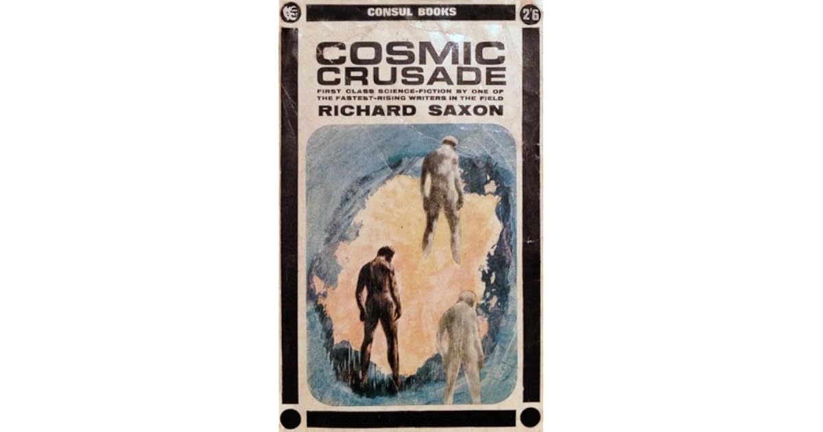 Cosmic Crusade by Richard Saxon