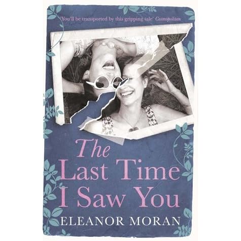 The Last Time I Saw You by Eleanor Moran — Reviews, Discussion ...