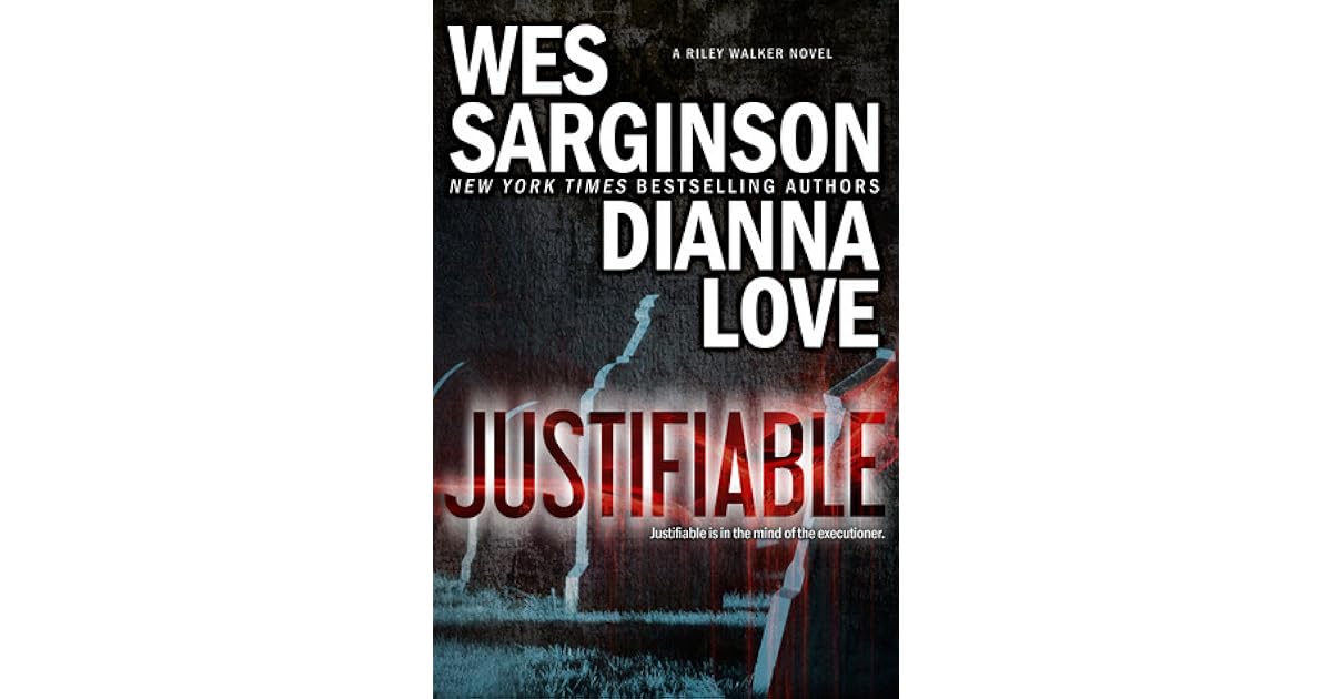 Justifiable (Riley Walker #1) by Dianna Love