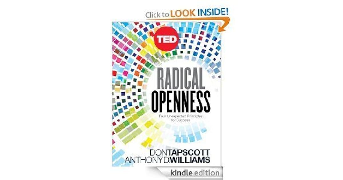 Radical Openness Four Unexpected Principles for Success by Anthony Williams