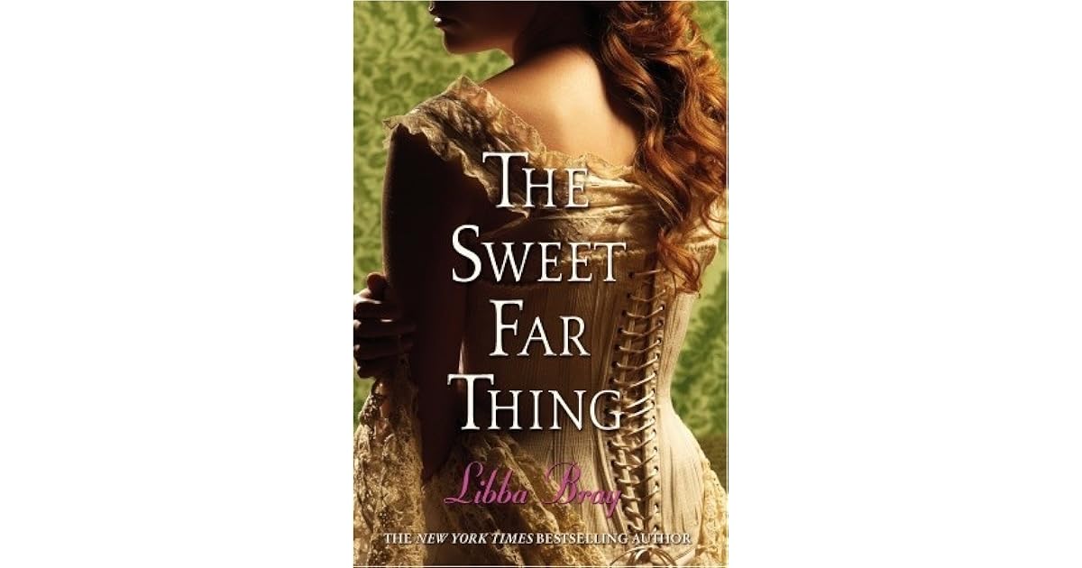The Sweet Far Thing (Gemma Doyle, #3) by Libba Bray