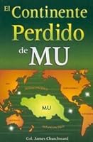 The Lost Continent of Mu by James Churchward