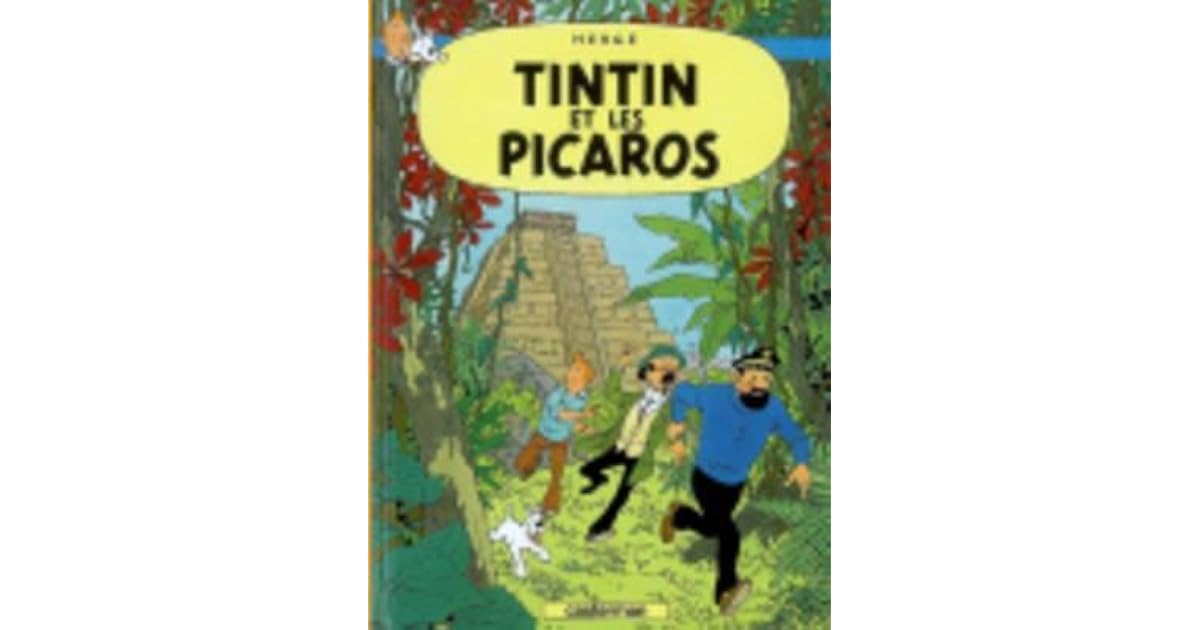 Tintin et les Picaros (Tintin, #23) by Hergé
