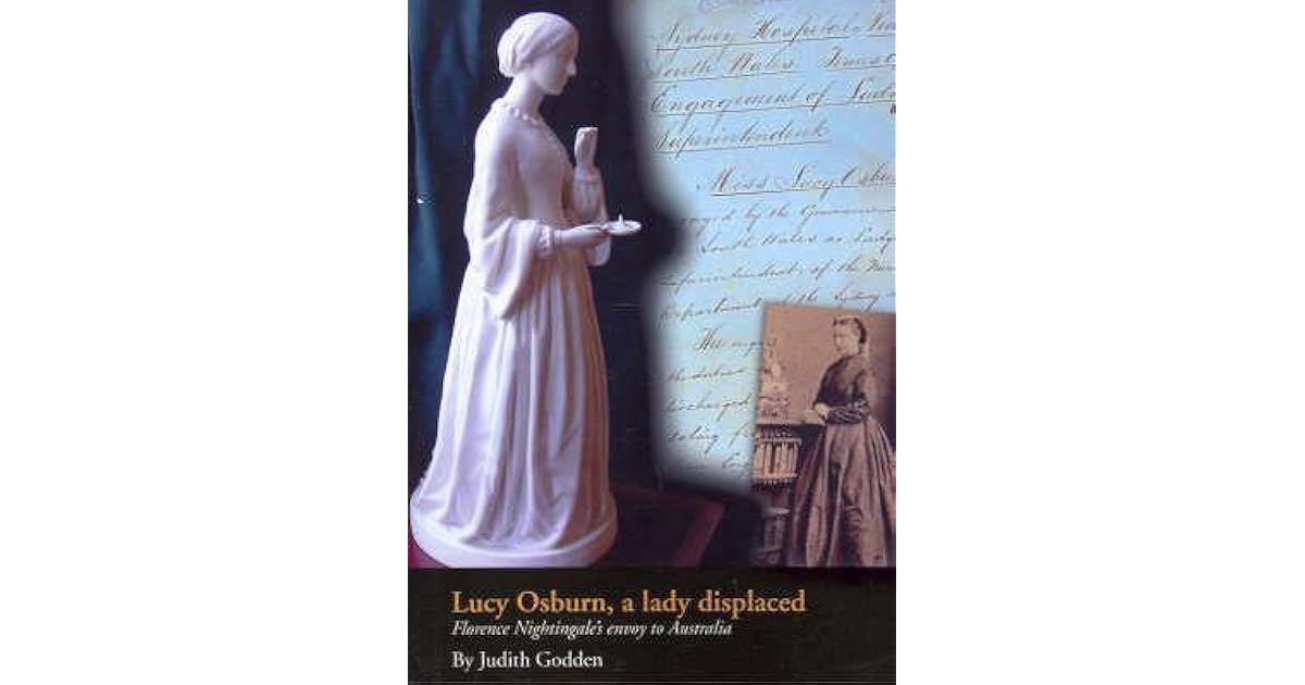 Lucy Osburn, a Lady Displaced: Florence Nightingale's Envoy to ...