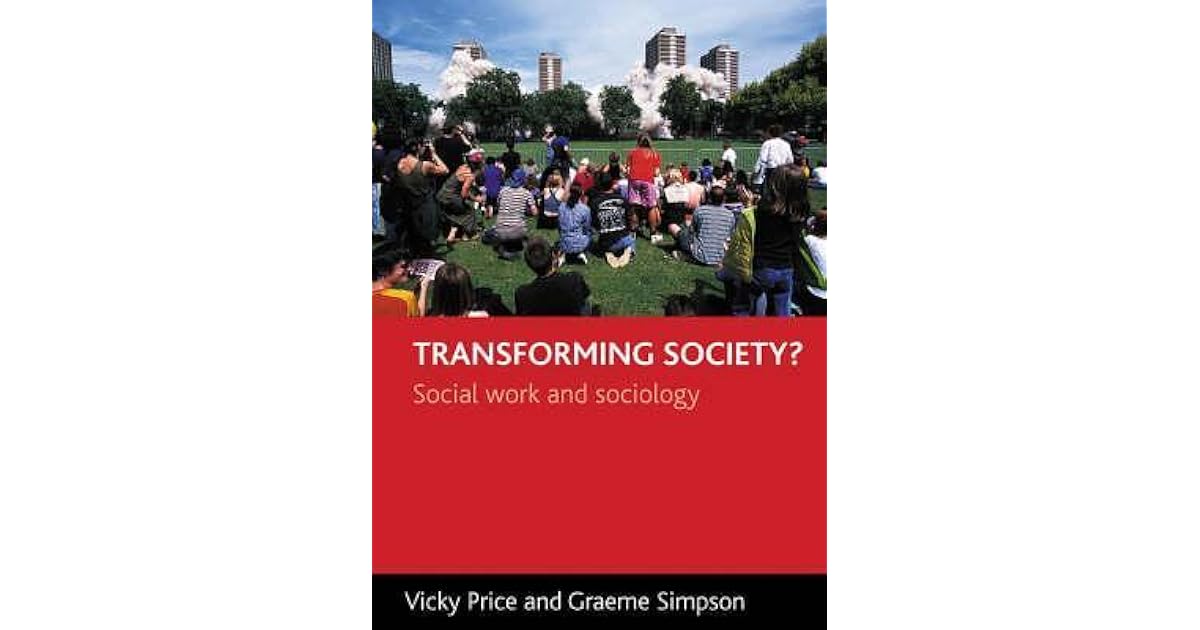 Transforming Society?: Social Work and Sociology by Graeme Simpson