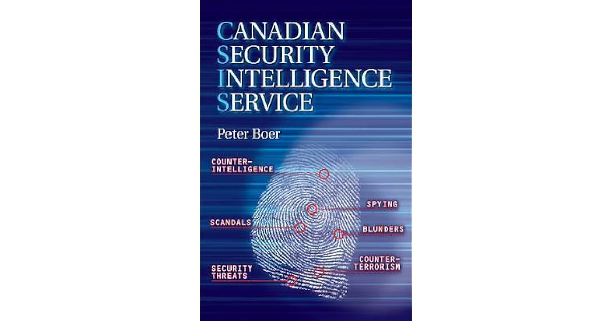 Canadian Security Intelligence Service by Peter Boer