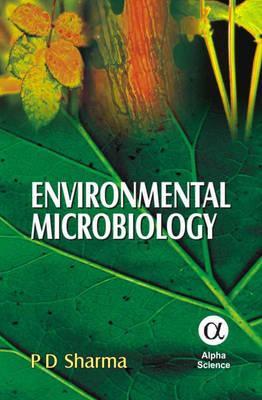 Environmental Microbiology by P.D. Sharma