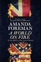 A World on Fire: Britain's Crucial Role in the American Civil War by ...