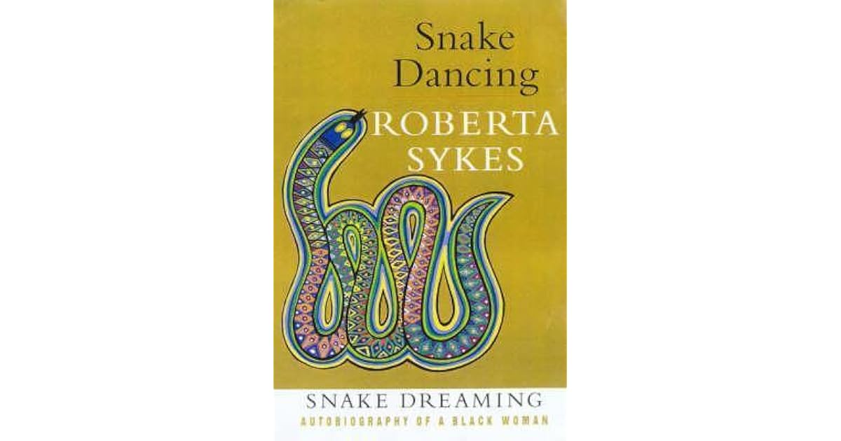 Snake Dancing by Roberta B. Sykes