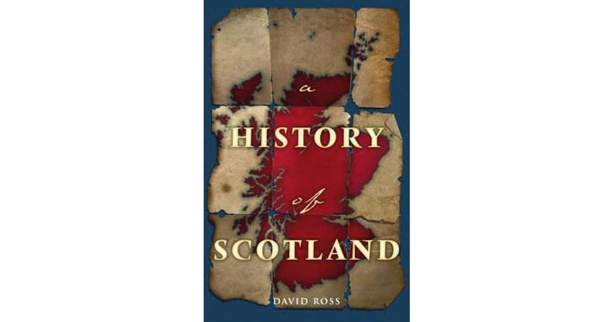 A History of Scotland by David Ross