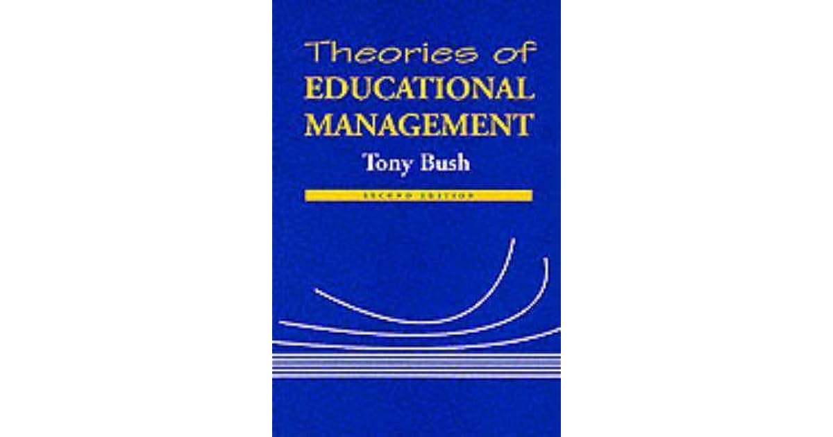 Theories of Educational Management by Tony Bush