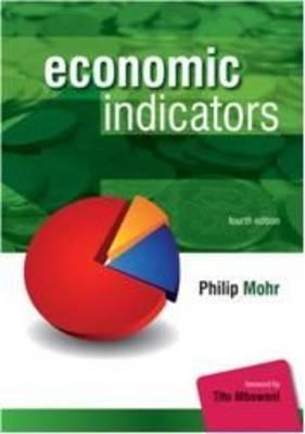 Economic Indicators by Philip Mohr
