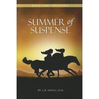 Summer of Suspense (Baker Family Adventures #1) by C.R. Hedgcock ...
